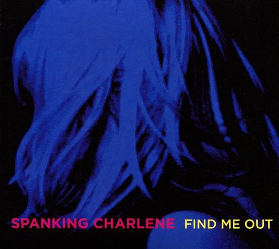Spanking Charlene - Find Me Out (CD), Spanking Charlene | CD (album ...