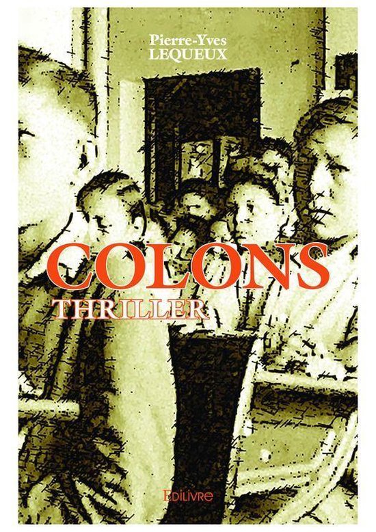 Collection Classique / Edilivre - Colons (ebook), Pierre-Yves Lequeux ...
