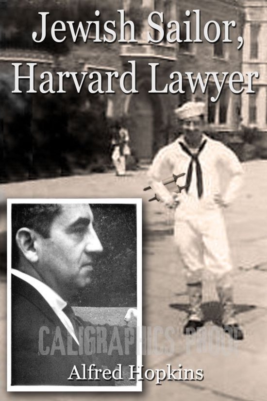 Jewish Sailor, Harvard Lawyer (ebook), Alfred Hopkins | 9781301985791 ...