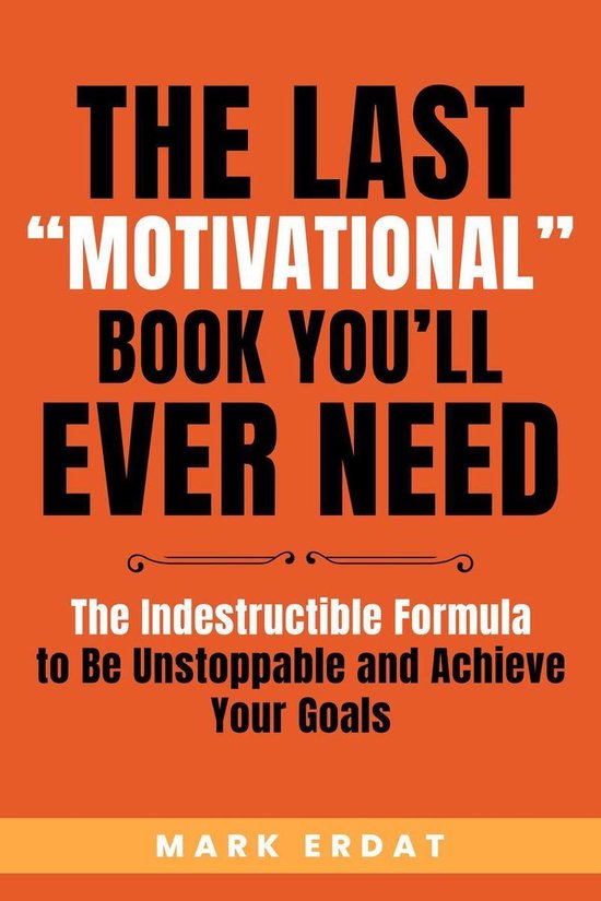 No BS Self-Help 1 - The Last “Motivational” Book You’ll Ever Need: The ...