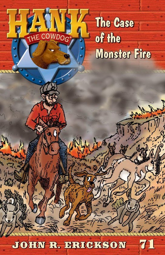 Hank the Cowdog 71 - The Case of the Monster Fire (ebook), John R ...
