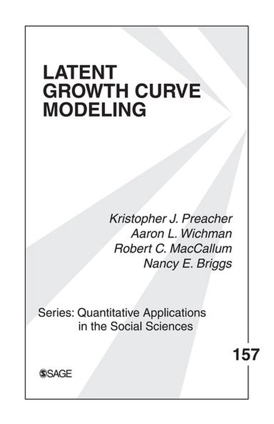 Quantitative Applications in the Social Sciences - Latent Growth Curve Modeling... | bol