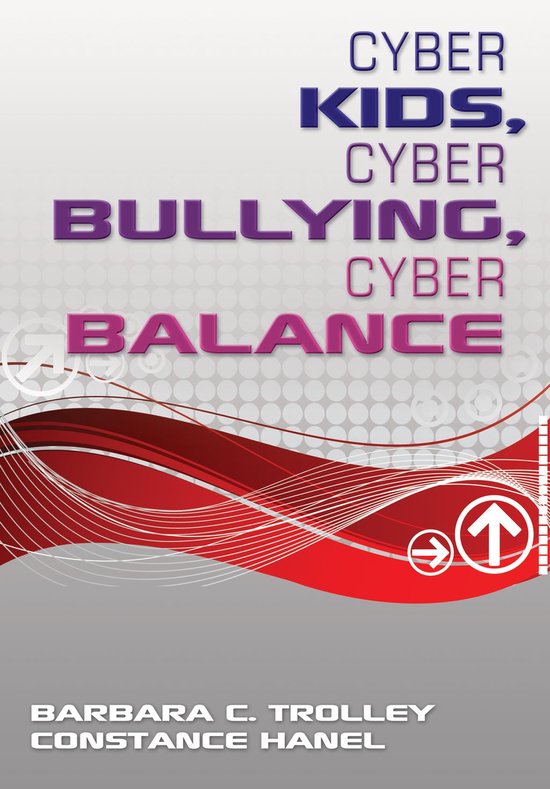 Cyber Kids, Cyber Bullying, Cyber Balance (ebook), Barbara C. Trolley ...