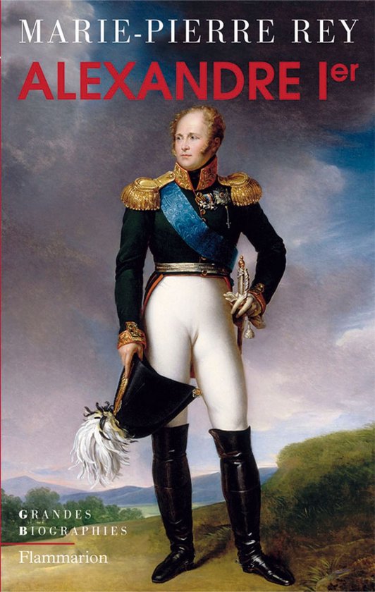 COLL GRANDES BIOGRAPHIES - Alexandre Ier (ebook), Marie-Pierre Rey ...