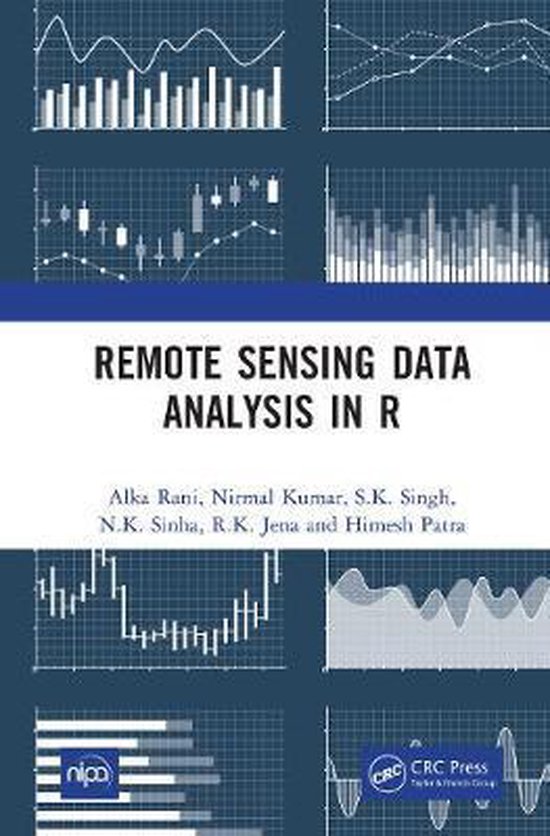 Remote Sensing Data Analysis in R | 9780367725624 | Alka Rani | Boeken | bol.com