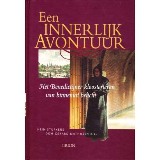 Een Innerlijk Avontuur, Hein Stufkens & Dom Gerard Mathijsen e.a ...