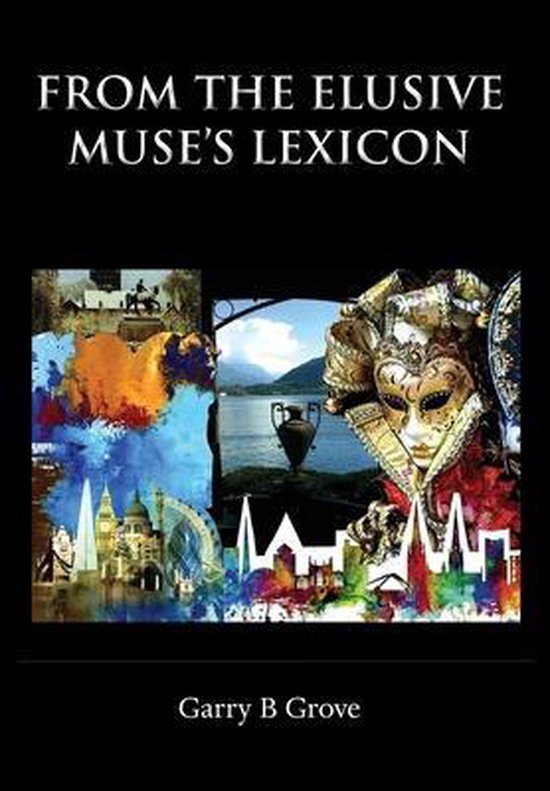 From the Elusive Muse's Lexicon, Garry B. Grove | 9781839753022 ...