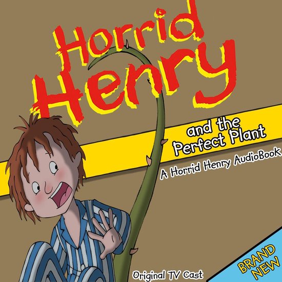 Horrid Henry and the Perfect Plant, Lucinda Whiteley | 9781664973336 ...