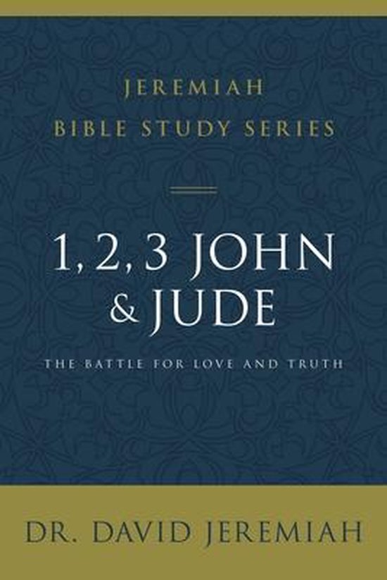 Jeremiah Bible Study Series- 1, 2, 3, John and Jude, David Jeremiah ...