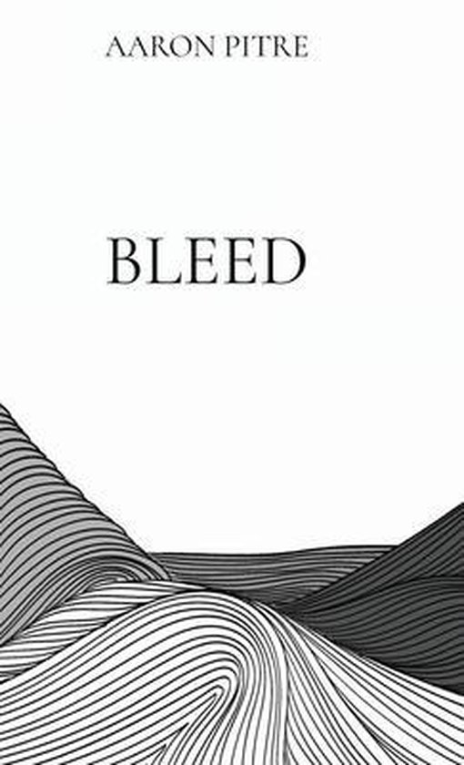 Bleed, Aaron Pitre | 9781735916910 | Boeken | bol.com