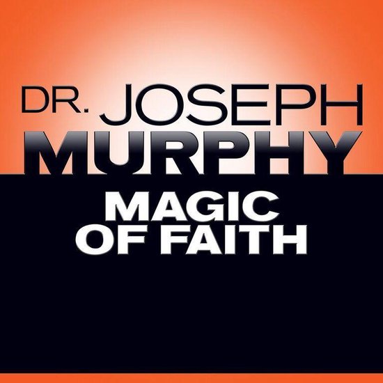 Magic Faith, Joseph Murphy | 9781469034973 | Boeken | bol
