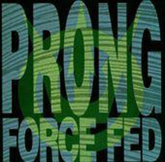 Force Fed [In-Effect], Prong | CD (album) | Muziek | bol