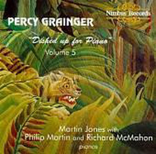 Percy Grainger: Dished Up for Piano, Vol. 5, Martin Jones | CD (album ...