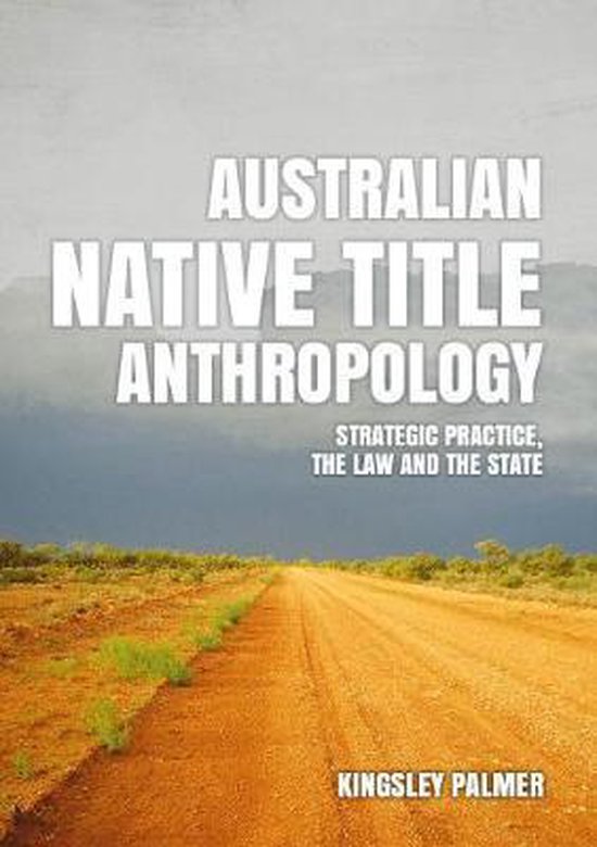 Australian Native Title Anthropology | 9781760461874 | Kingsley Palmer ...