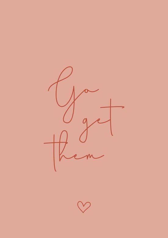 Poster go get them| Poster roze | Poster Quote | wanddecoratie | bol