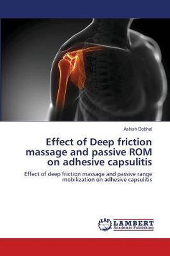 Effect of Deep friction massage and passive ROM on adhesive capsulitis ...