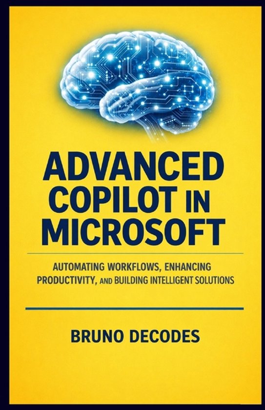 Advanced Copilot in Microsoft: Automating Workflows, Enhancing ...