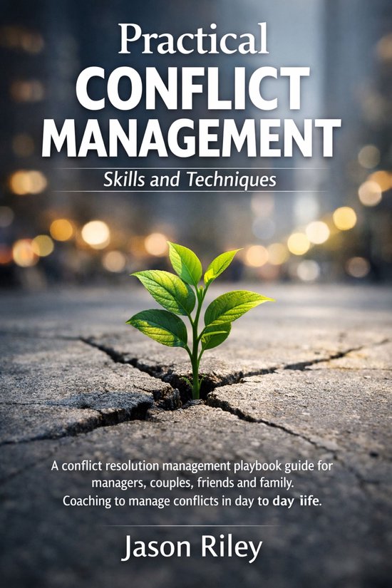 Practical Conflict Management Skills and Techniques (ebook), Jason ...