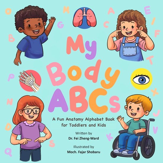 My Body ABCs: A Fun Anatomy Alphabet Book for Toddlers and Kids, Fei ...