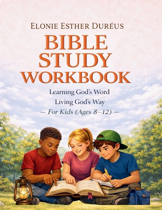 Learning God's Word, Living God's Way- Bible Study Workbook For Kids 8 ...