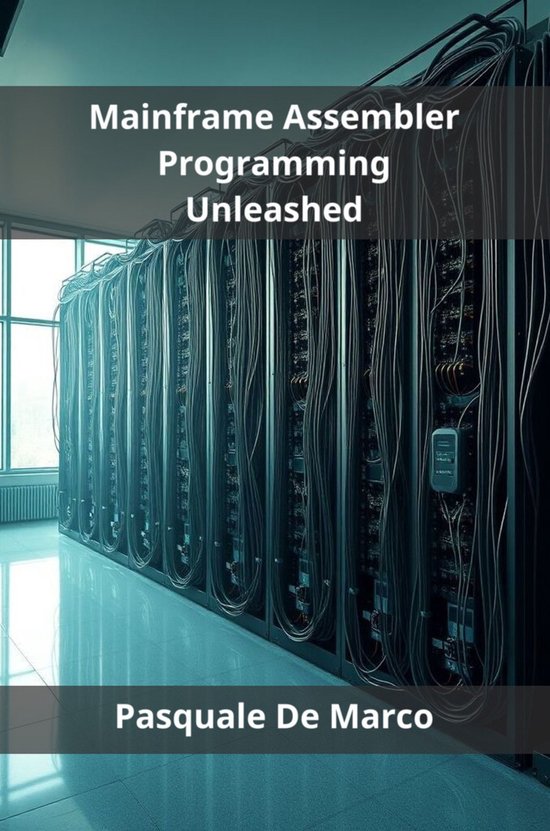 Mainframe Assembler Programming Unleashed (ebook), Pasquale de Marco | 6610000880416 |... | bol