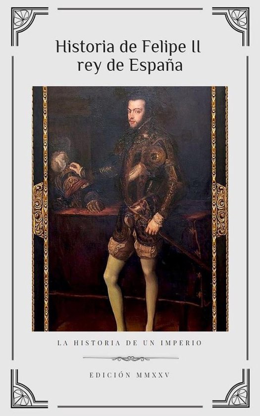 Historia de Felipe II, rey de España (ebook), Evaristo San Miguel ...