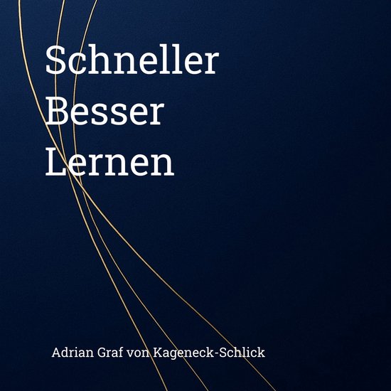 Schneller Besser Lernen, Adrian Graf Von Kageneck-Schlick ...