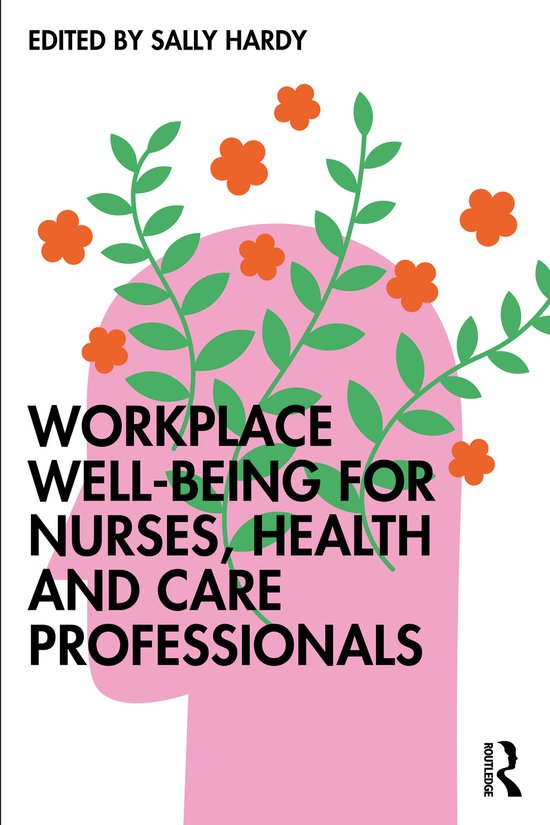 Workplace Well-Being for Nurses, Health and Care Professionals ...