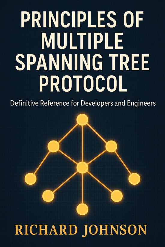 Principles of Multiple Spanning Tree Protocol (ebook), Richard Johnson | 6610000838448... | bol