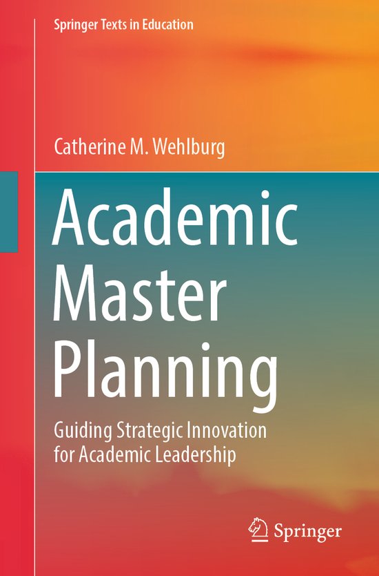 Springer Texts in Education- Academic Master Planning, Catherine M ...