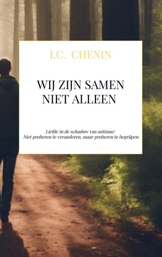 Wij zijn samen niet alleen, I.C. Chenin | 9789403780375 | Boeken | bol