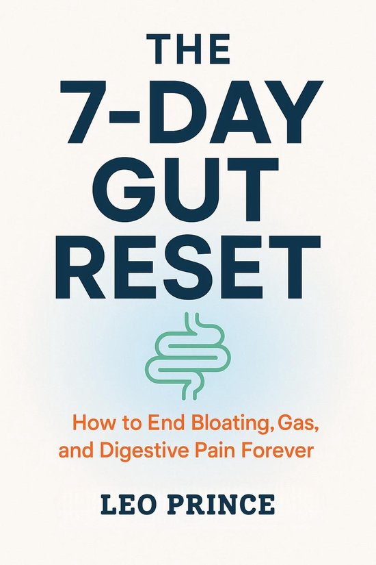 The 7-Day Gut Reset: How to End Bloating, Gas, and Digestive Pain Forever (ebook), Leo... | bol