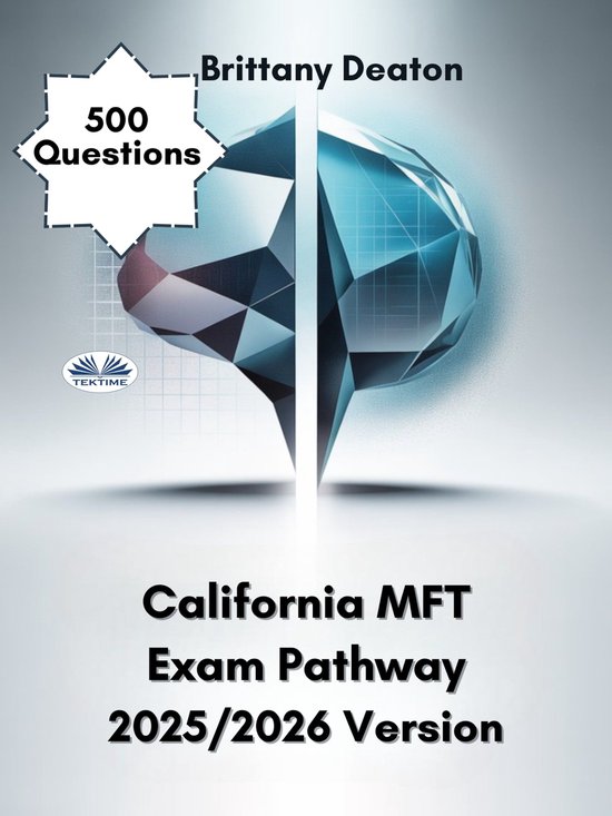 California MFT Exam Pathway 2025/2026 Version (ebook), Brittany Deaton ...