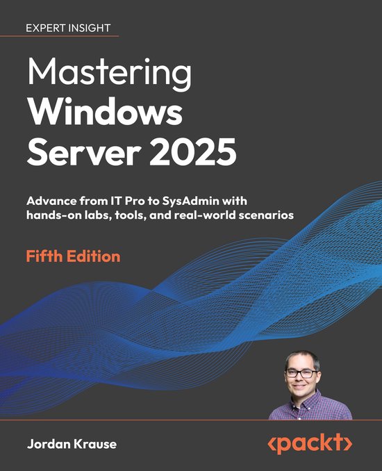 Mastering Windows Server 2025 (ebook), Jordan Krause | 9781837029907 ...