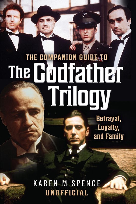 The Companion Guide to The Godfather Trilogy (ebook), Karen M Spence ...