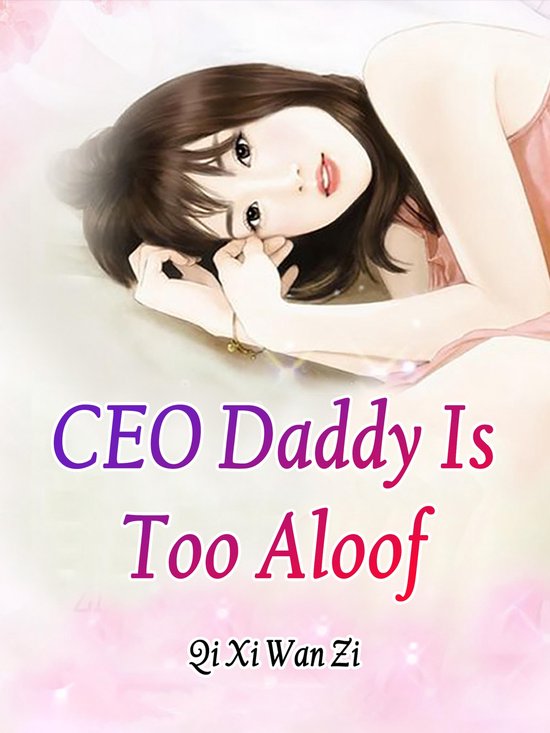 Volume 9 - CEO Daddy Is Too Aloof (ebook), Qi XiWanZi | 9781637074794 | Boeken | bol