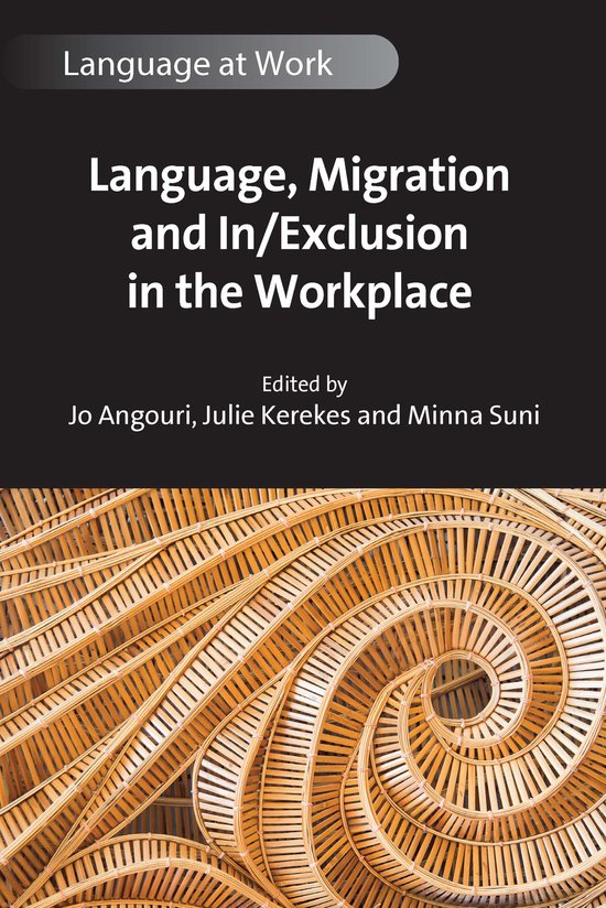Language at Work- Language, Migration and In/Exclusion in the Workplace ...