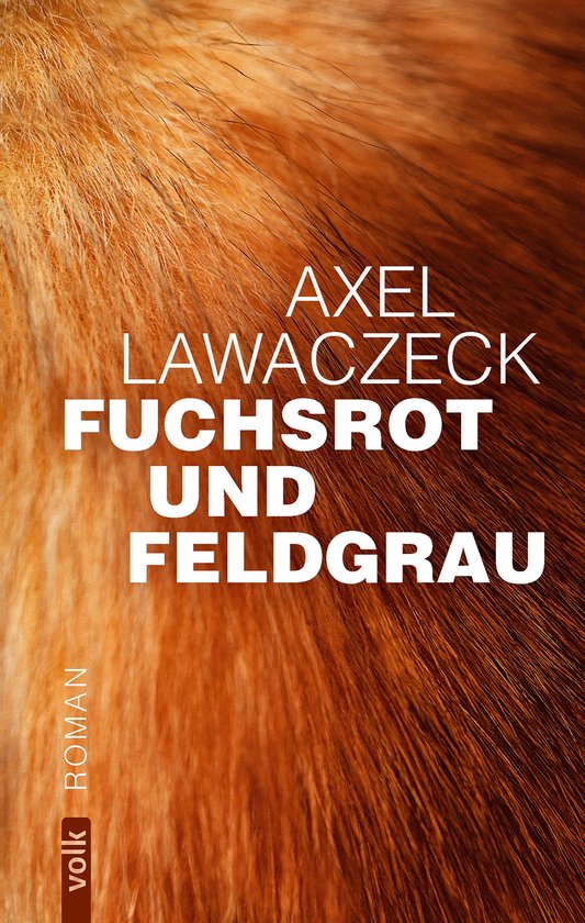 Fuchsrot und Feldgrau (ebook), Axel Lawaczeck | 9783862224654 | Boeken ...