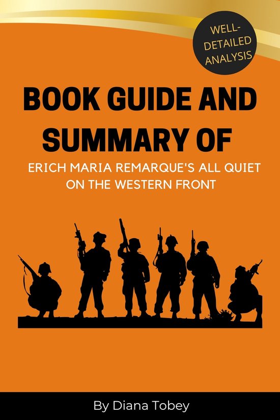 Book Guide and Summary of Erich Maria Remarque's All Quiet on the ...