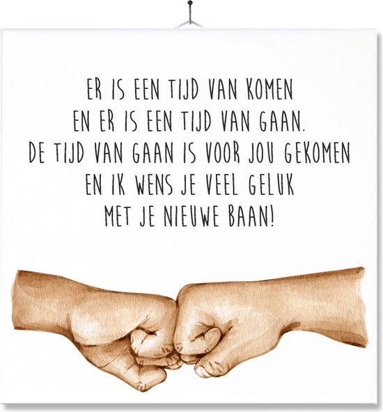 Tegel Met Opdruk | Afscheid Collega | Er is een tijf van komen en er is ... Tegel Met Opdruk | Afscheid Collega | Er is een tijf van komen en er is ...