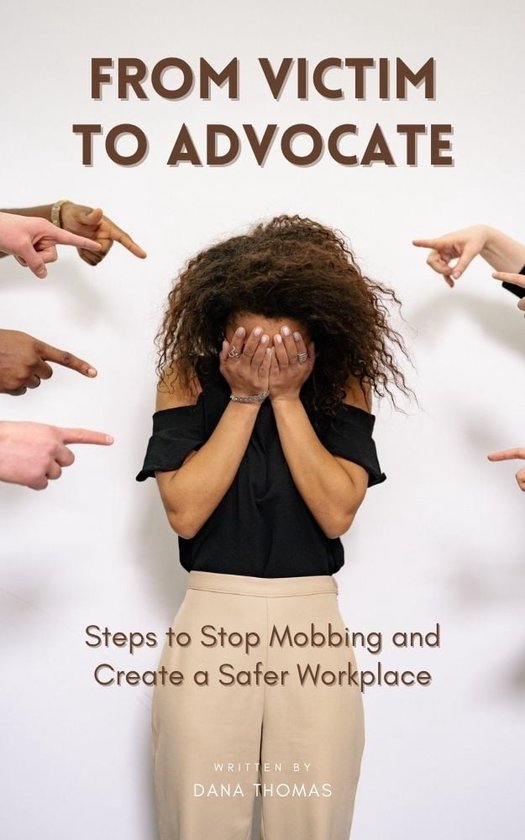 From Victim to Advocate: Steps to Stop Mobbing and Create a Safer ...
