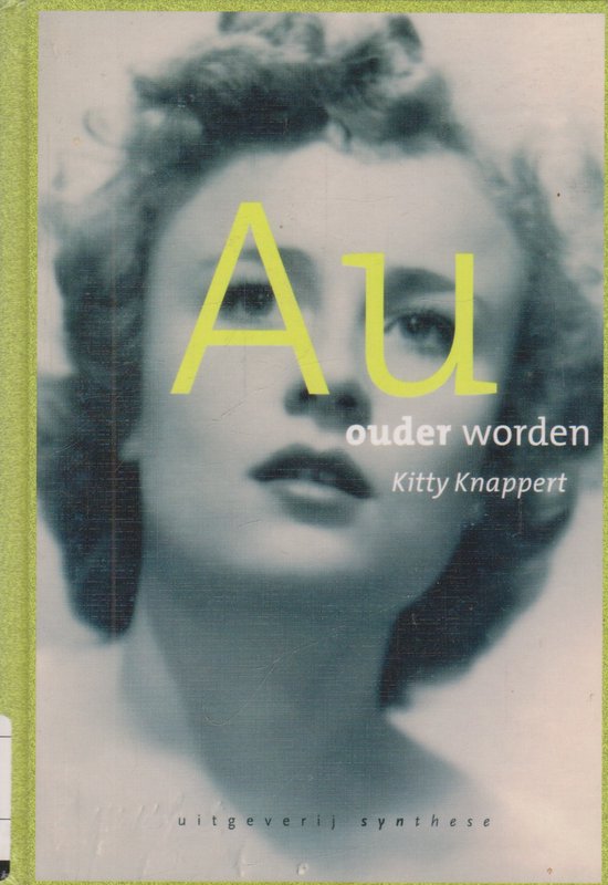 Au Ouder Worden, Kitty Knappert | 9789062710041 | Boeken | bol