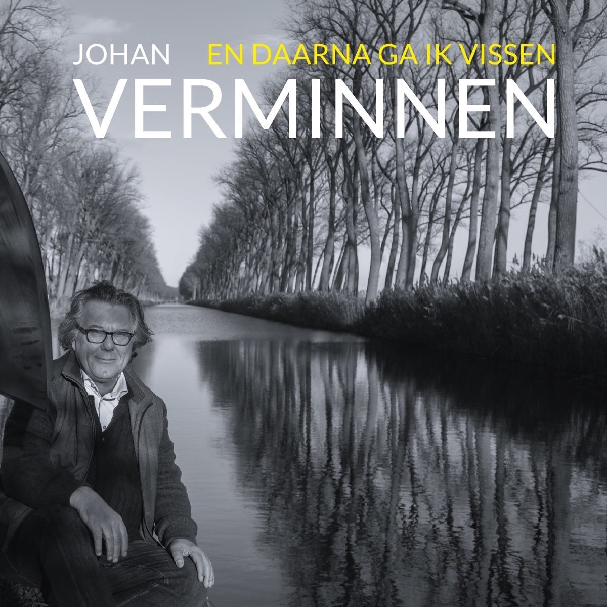Johan Verminnen - En Daarna Ga Ik Vissen (CD), Johan Verminnen | Muziek | bol