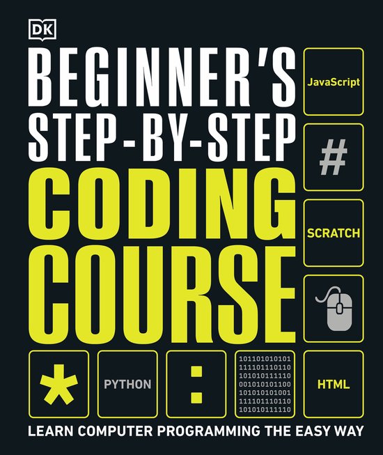 Beginners StepbyStep Coding Course | 9781465482211 | Dk | Boeken | bol.com