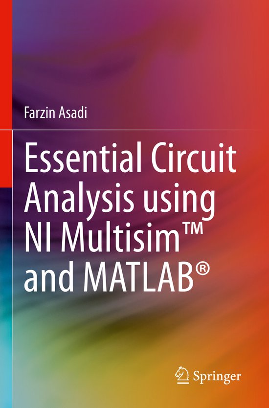Essential Circuit Analysis using NI Multisim™ and MATLAB® | 9783030898526 | Farzin... | bol