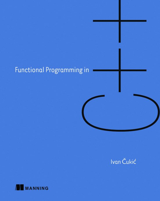 Functional Programming in C++ | 9781617293818 | Ivan Cukic | Boeken | bol