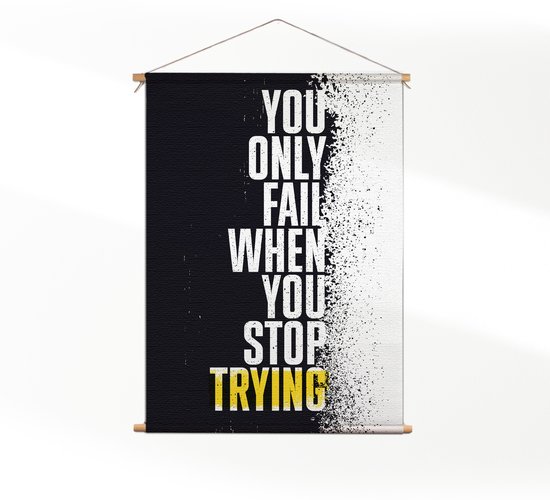 Textielposter Only Fail When You Stop Trying XL (125 X 90 CM ...