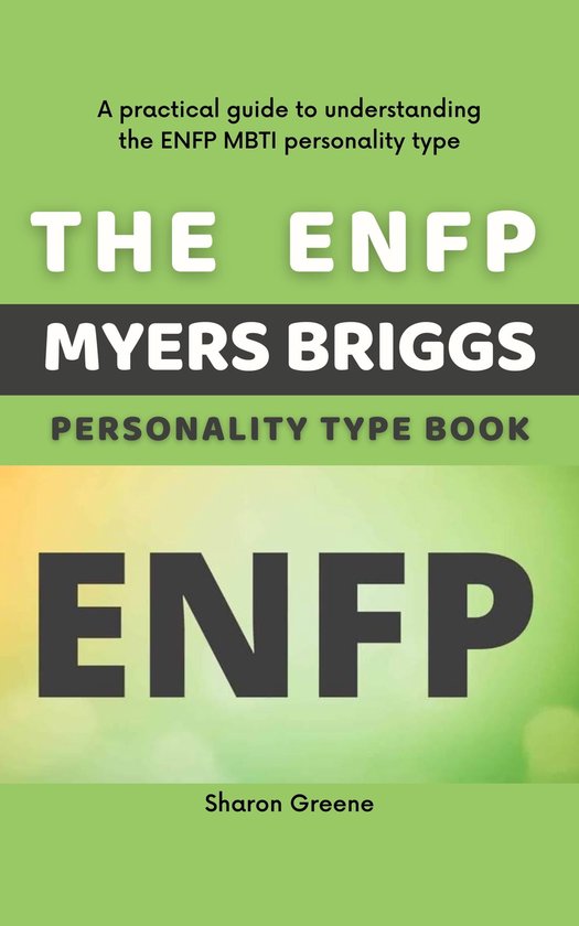 The ENFP Myers Briggs Personality Type Book (ebook), Sharon Greene ...