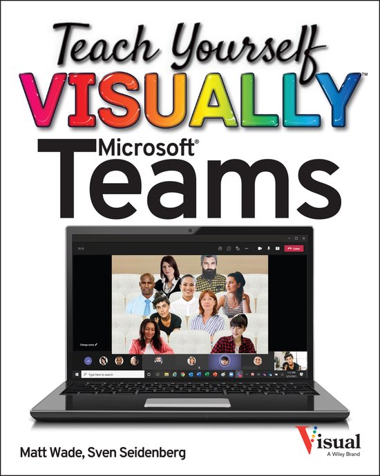 Teach Yourself VISUALLY (Tech)- Teach Yourself VISUALLY Microsoft Teams ...