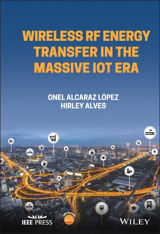 IEEE Press- Wireless RF Energy Transfer in the Massive IoT Era, Hirley ...